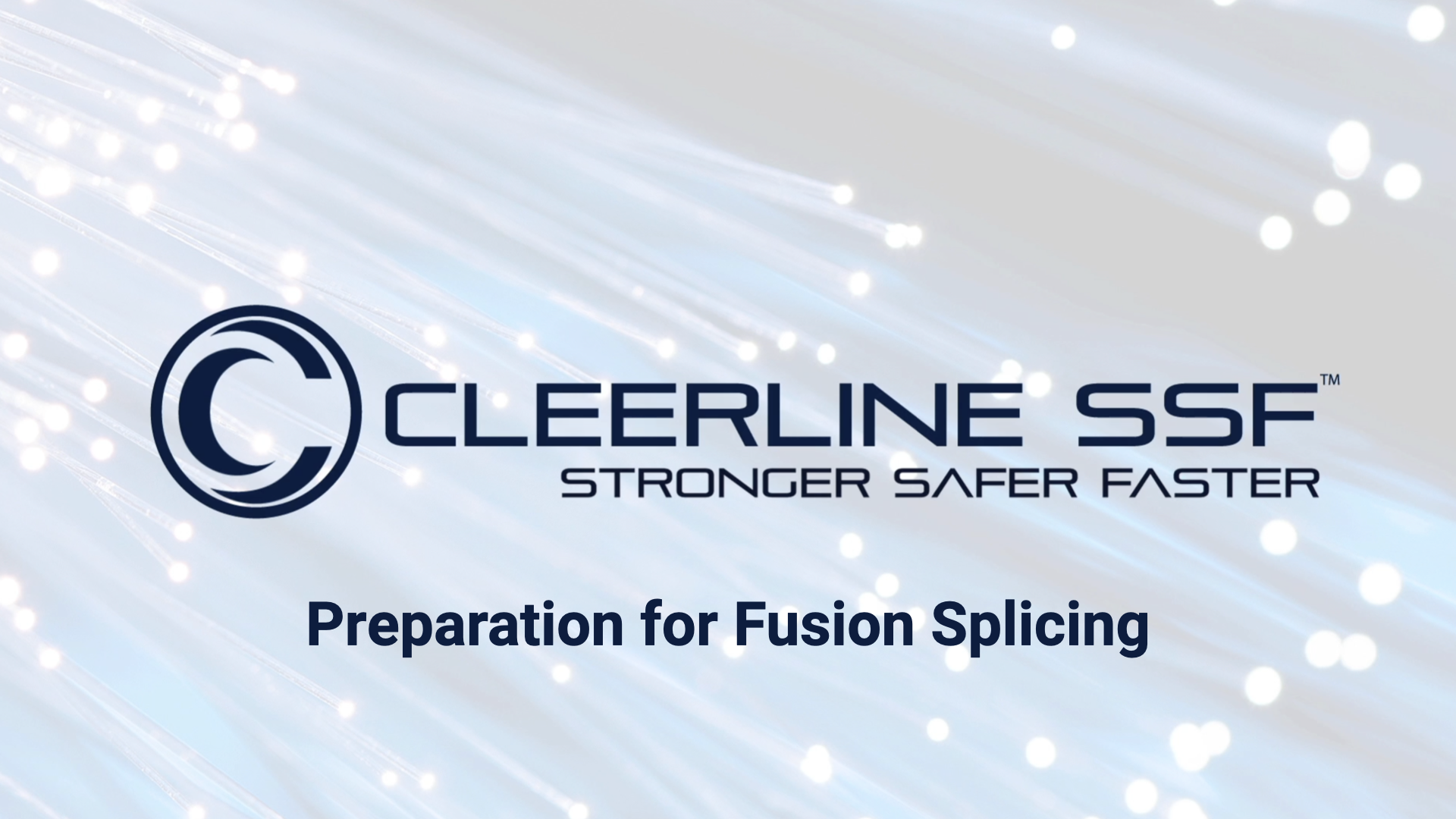 SSF Preparation for Fusion Splicing